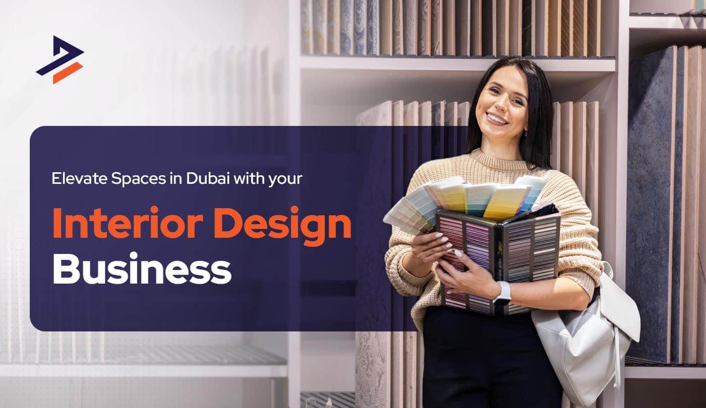 How to Start Interior Design Business in Dubai in 2026